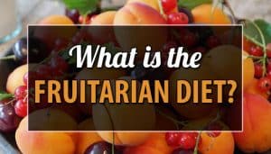 The Fruitarian Diet: What Is It and Should I Try It? - Berry Abundant Life